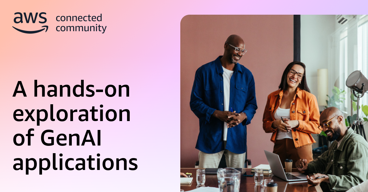 A hands-on exploration of GenAI applications