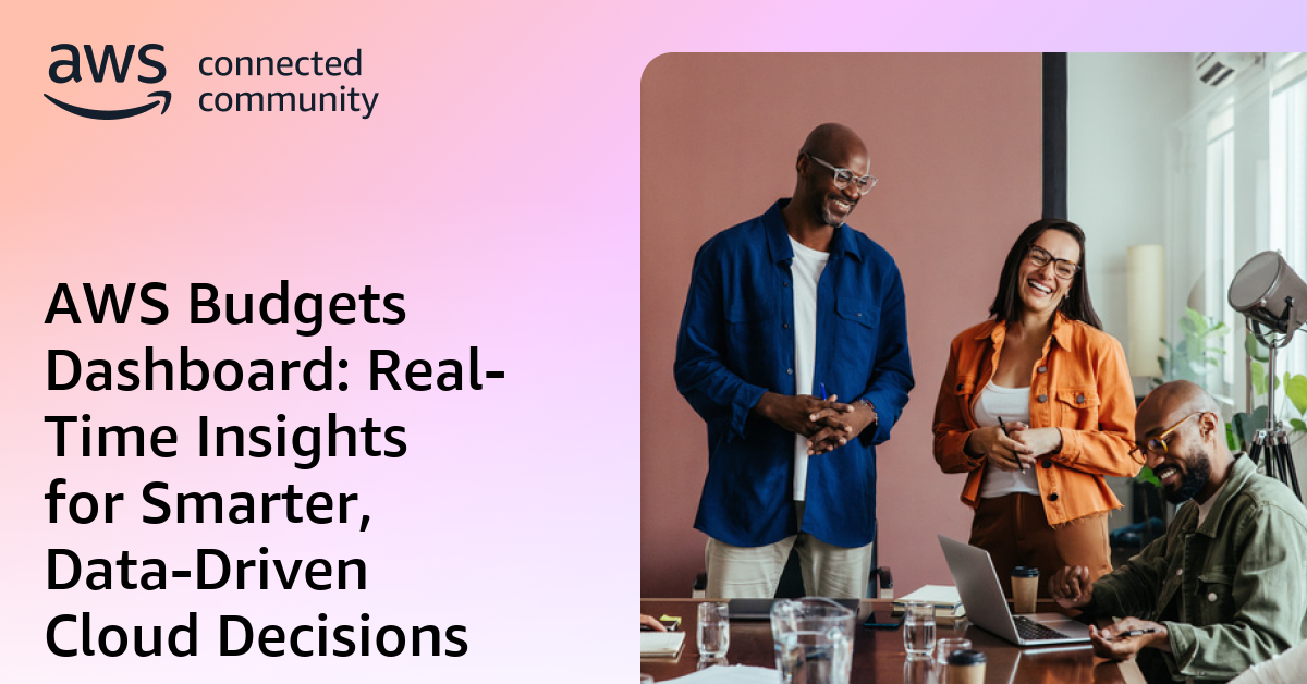 AWS Budgets Dashboard: Real-Time Insights for Smarter, Data-Driven ...