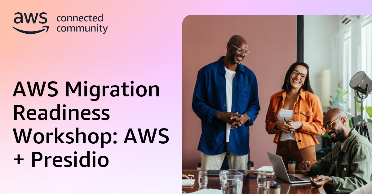AWS Migration Readiness Workshop: AWS + Presidio
