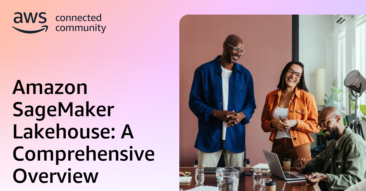 Amazon SageMaker Lakehouse: A Comprehensive Overview