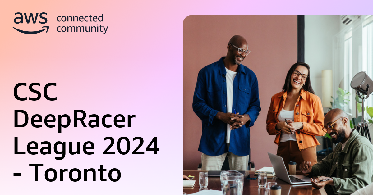 CSC DeepRacer League 2024 - Toronto