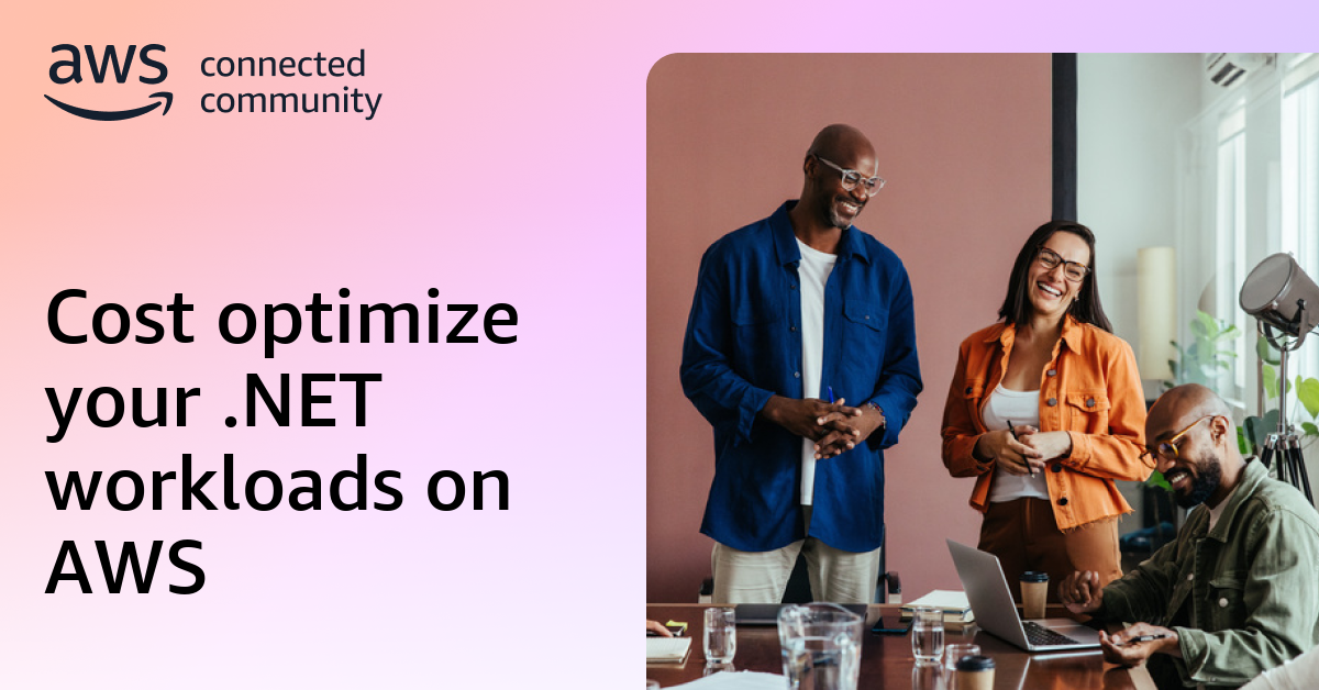 Cost optimize your .NET workloads on AWS