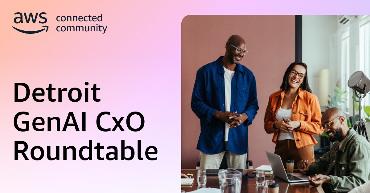 Detroit GenAI CxO Roundtable
