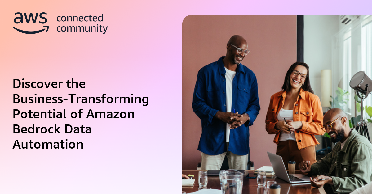 Discover the Business-Transforming Potential of Amazon Bedrock Data Automation