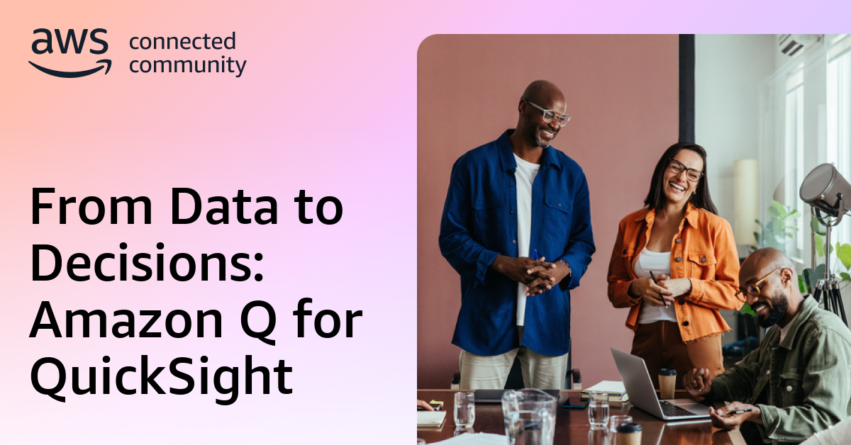 From Data to Decisions: Amazon Q for QuickSight