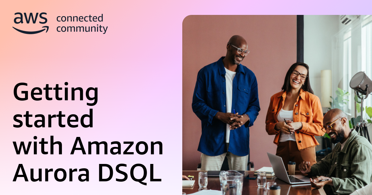 Getting started with Amazon Aurora DSQL