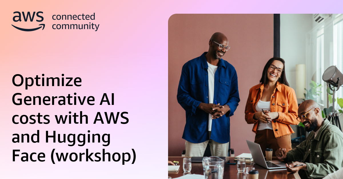 Optimize Generative AI costs with AWS and Hugging Face (workshop)