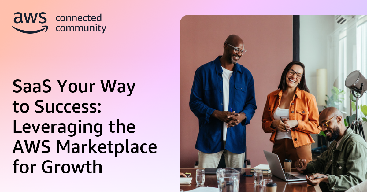 SaaS Your Way to Success: Leveraging the AWS Marketplace for Growth