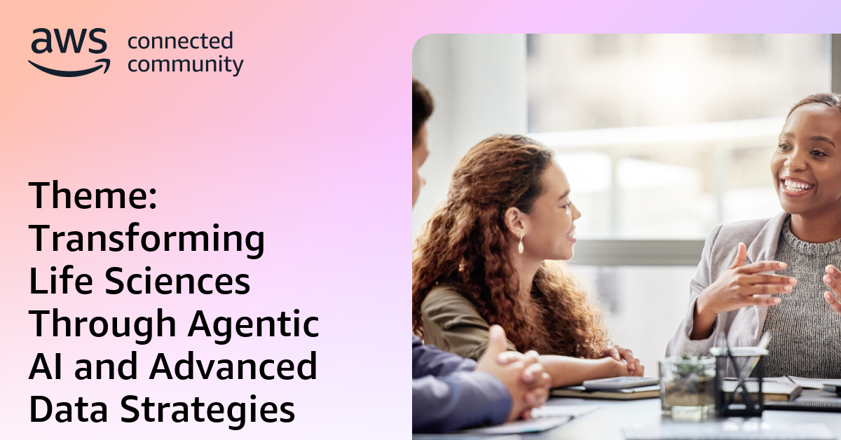 Theme: Transforming Life Sciences Through Agentic AI and Advanced Data ...