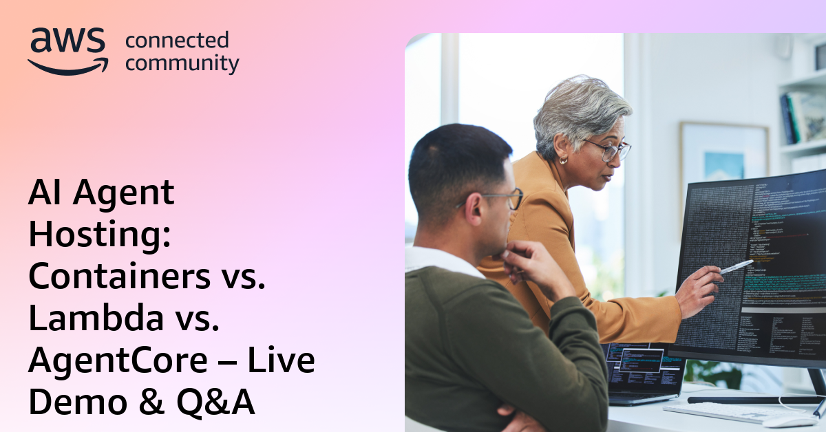 AI Agent Hosting: Containers vs. Lambda vs. AgentCore – Live Demo & Q&A