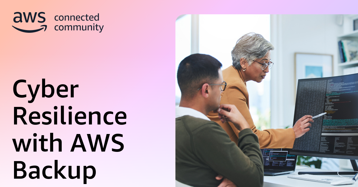 Cyber Resilience with AWS Backup
