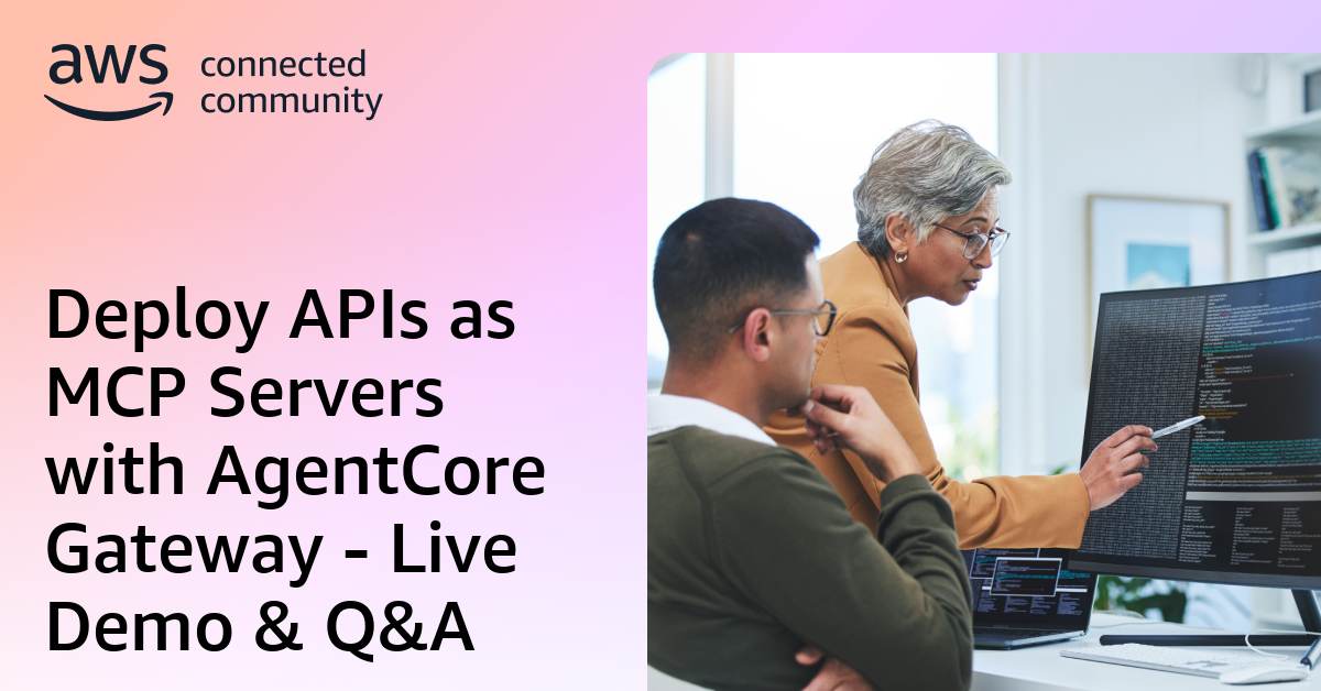 Deploy APIs as MCP Servers with AgentCore Gateway - Live Demo & Q&A