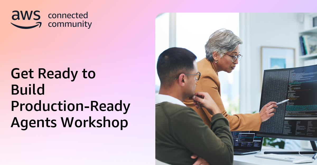 Get Ready to Build Production-Ready Agents Workshop