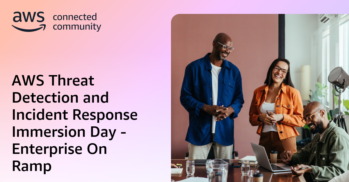 AWS Threat Detection and Incident Response Immersion Day - Enterprise ...