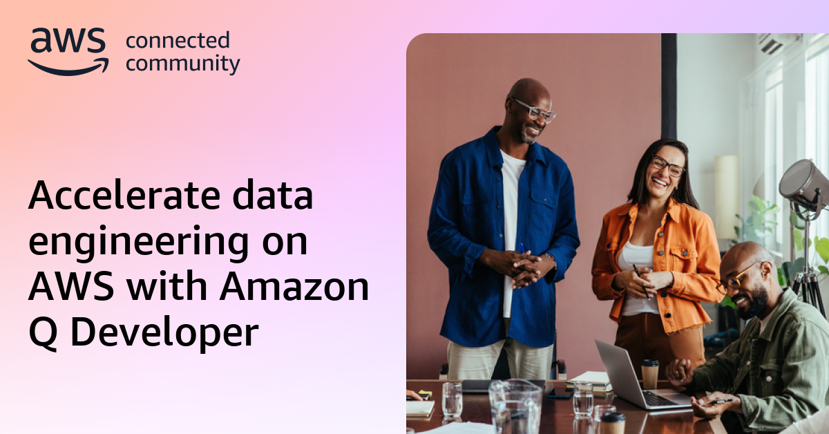 Accelerate data engineering on AWS with Amazon Q Developer