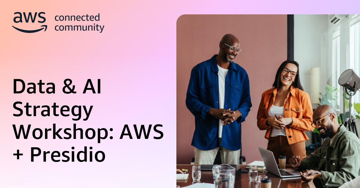 Data & AI Strategy Workshop: AWS + Presidio