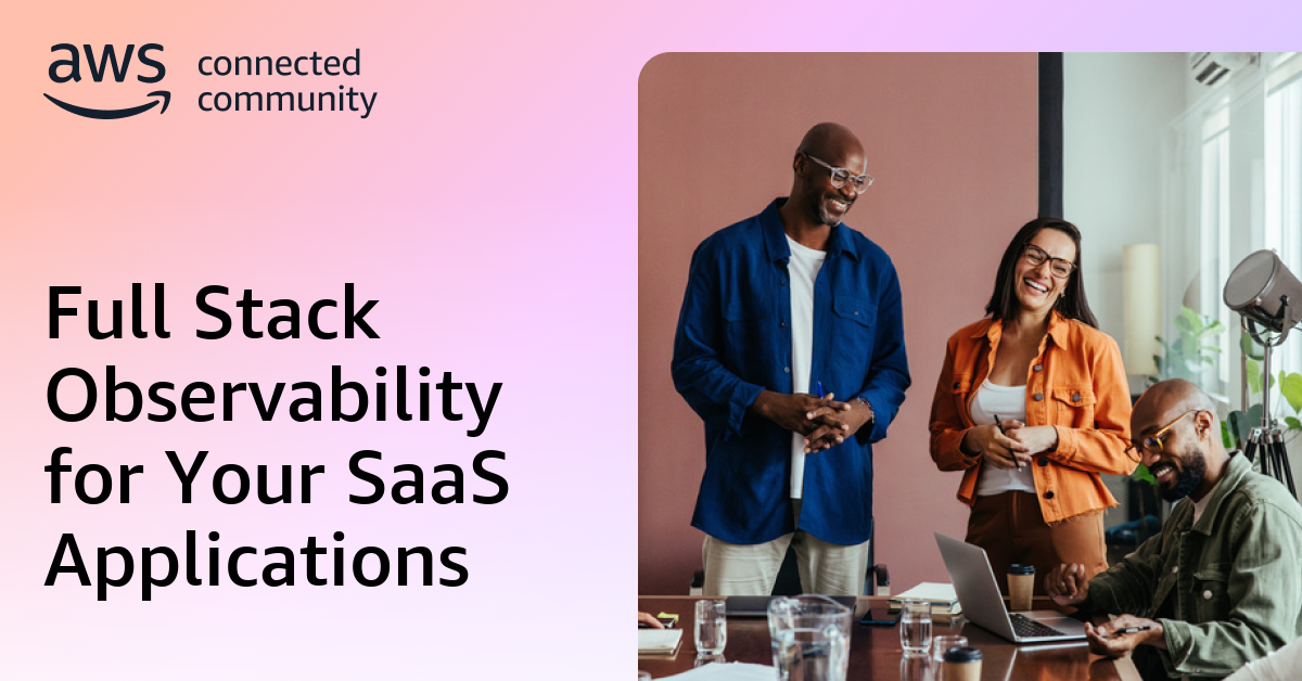 Full Stack Observability For Your Saas Applications