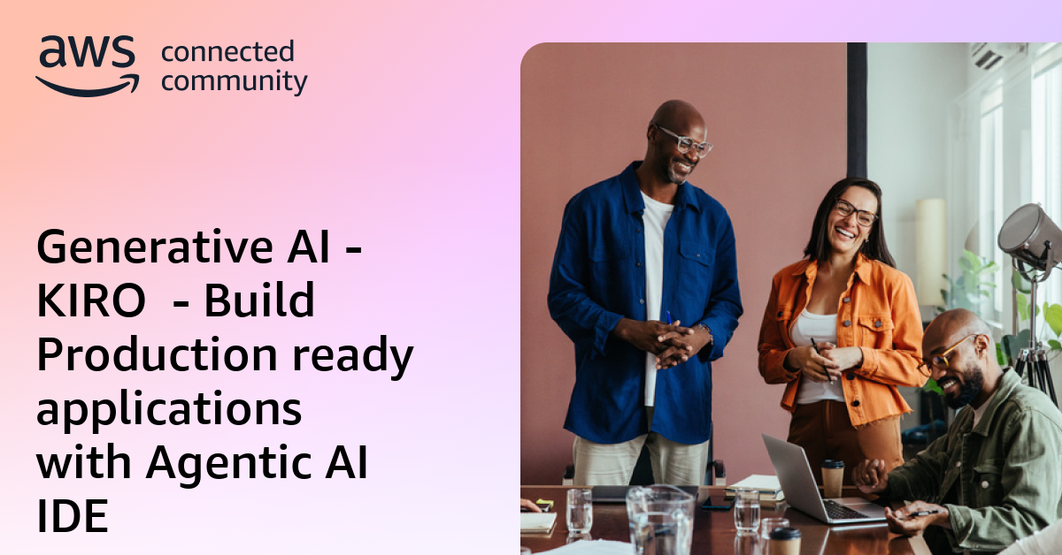 Generative AI - KIRO - Build Production ready applications with Agentic AI IDE