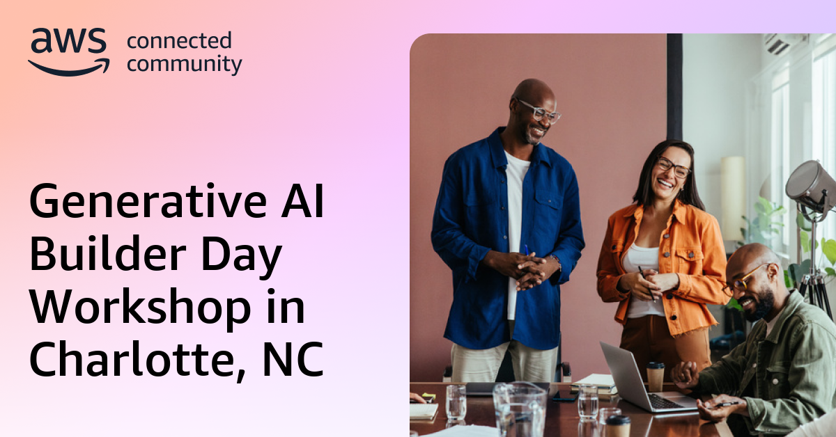 Generative AI Builder Day Workshop in Charlotte, NC