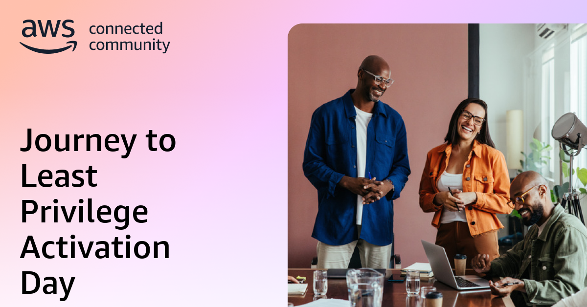 Journey to Least Privilege Activation Day