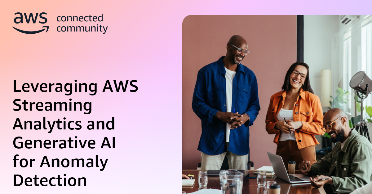 Leveraging AWS Streaming Analytics and Generative AI for Anomaly Detection