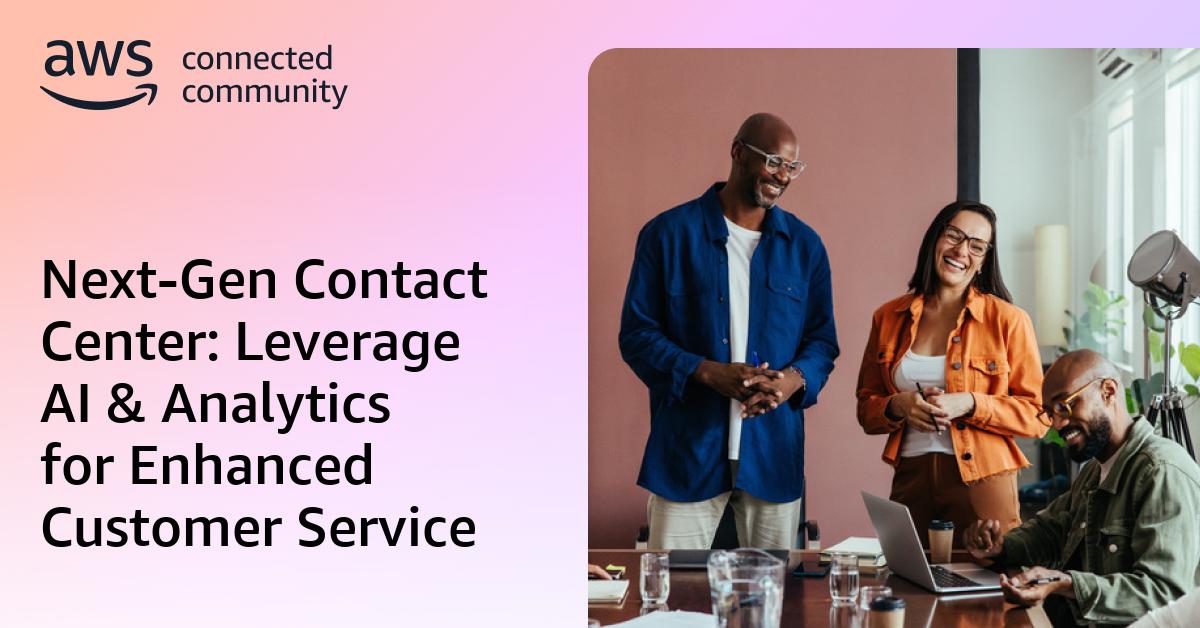 Next-Gen Contact Center: Leverage AI & Analytics for Enhanced Customer ...