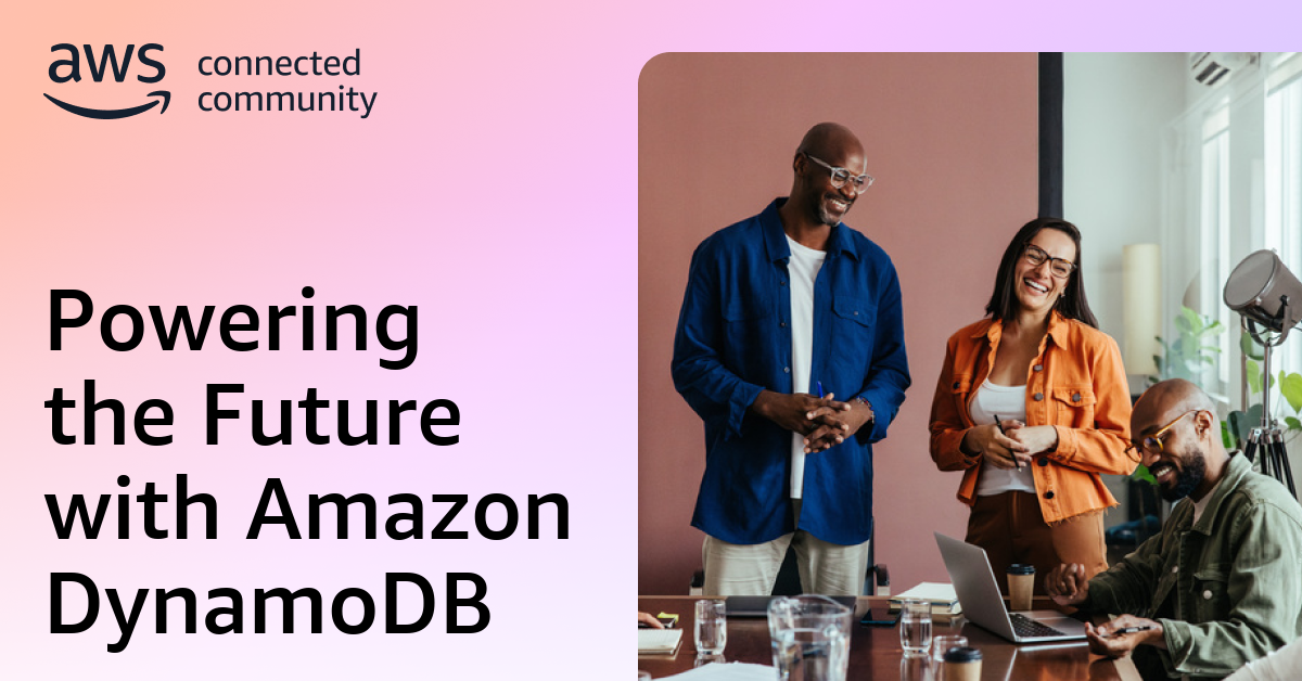 Powering the Future with Amazon DynamoDB