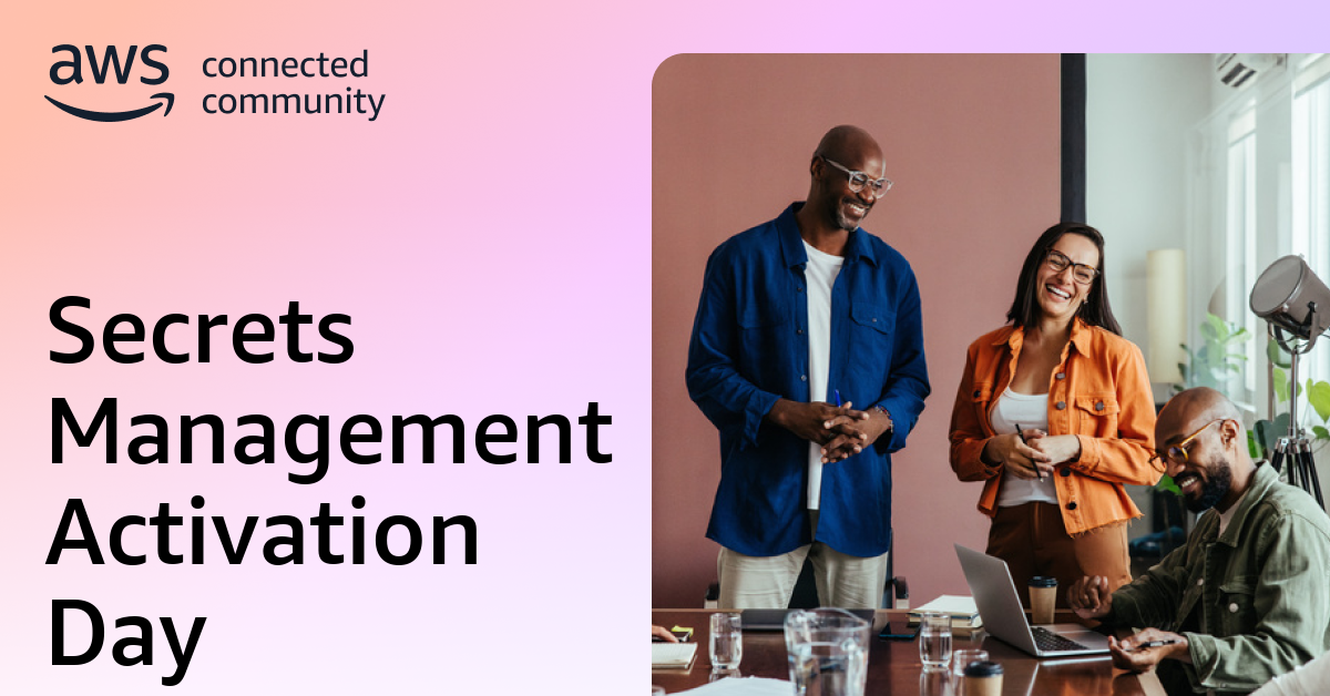 Secrets Management Activation Day