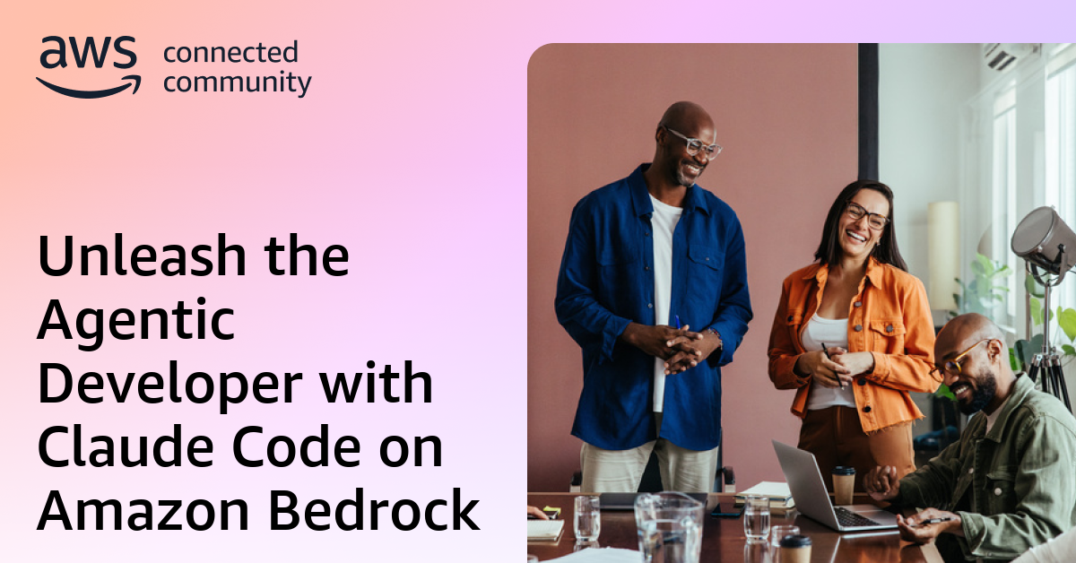 Unleash the Agentic Developer with Claude Code on Amazon Bedrock