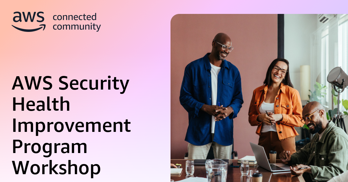 AWS Security Health Improvement Program Workshop