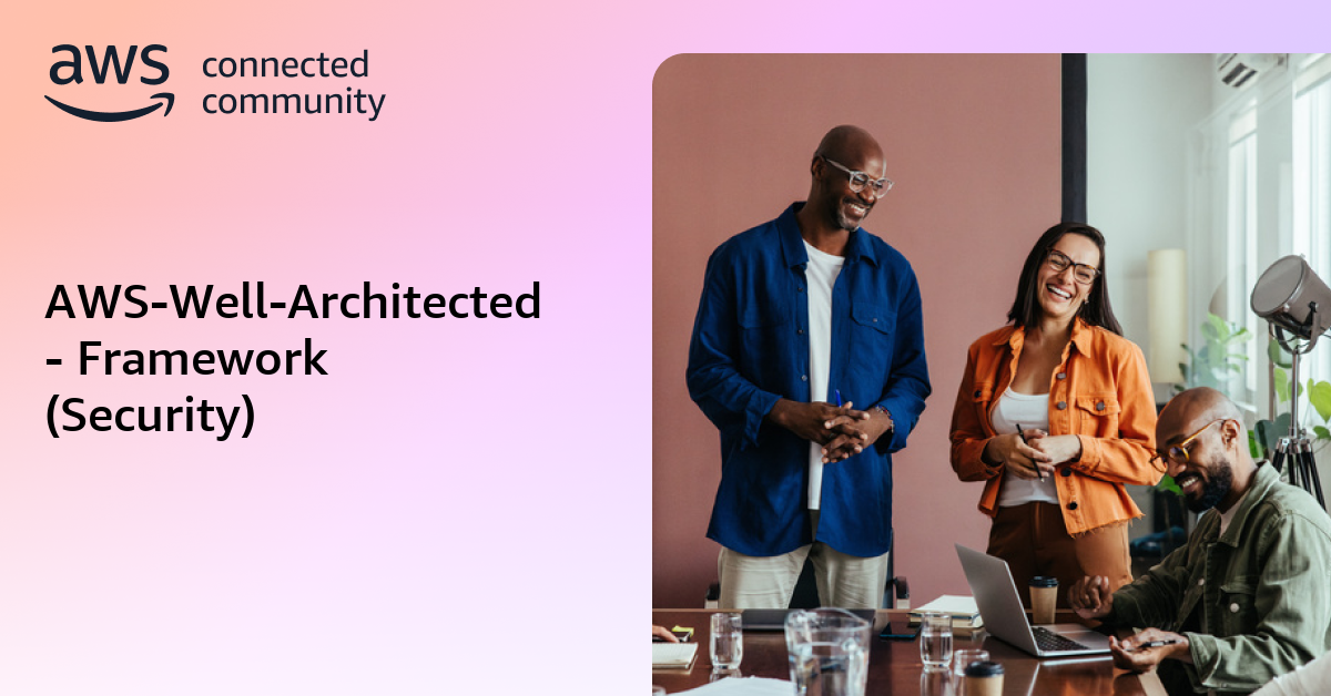 Aws Well Architected Framework Security