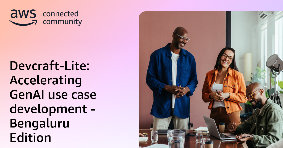 Devcraft-Lite: Accelerating GenAI use case development - Bengaluru Edition