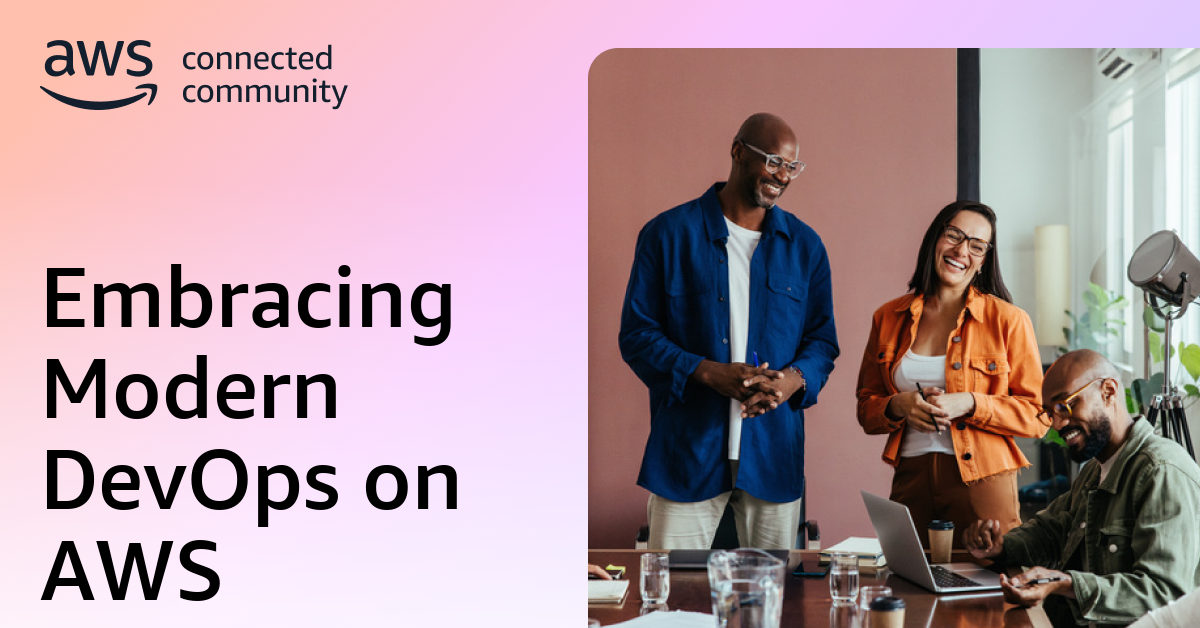 Embracing Modern DevOps on AWS