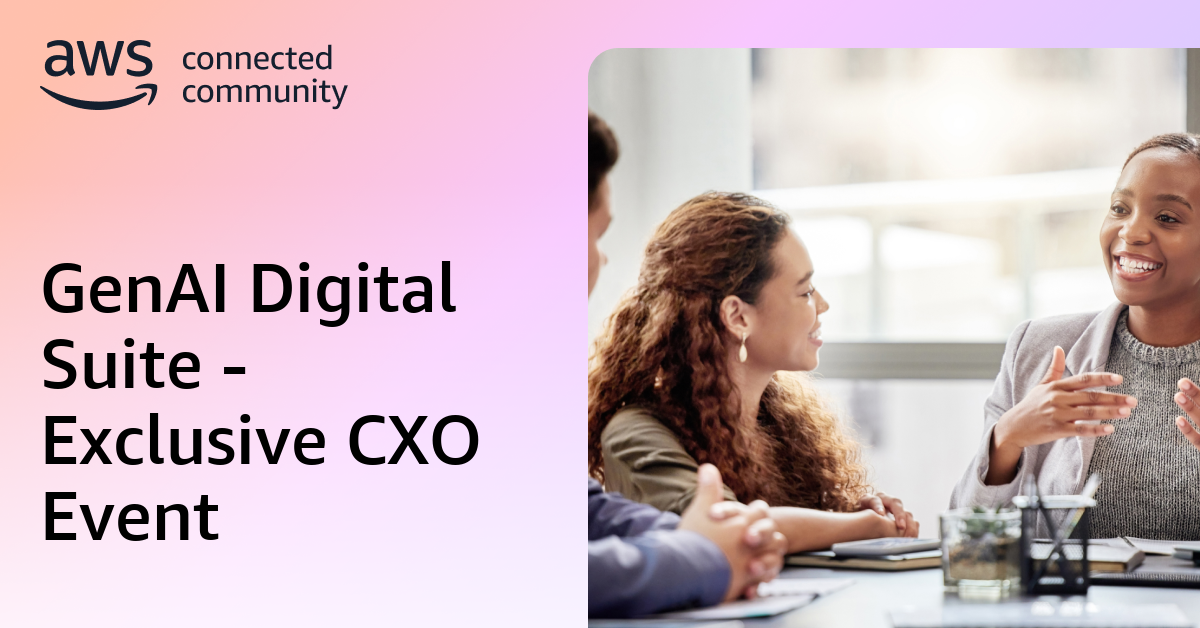 GenAI Digital Suite - Exclusive CXO Event