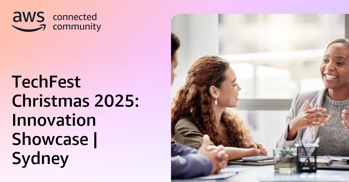 TechFest Christmas 2025: Innovation Showcase | Sydney