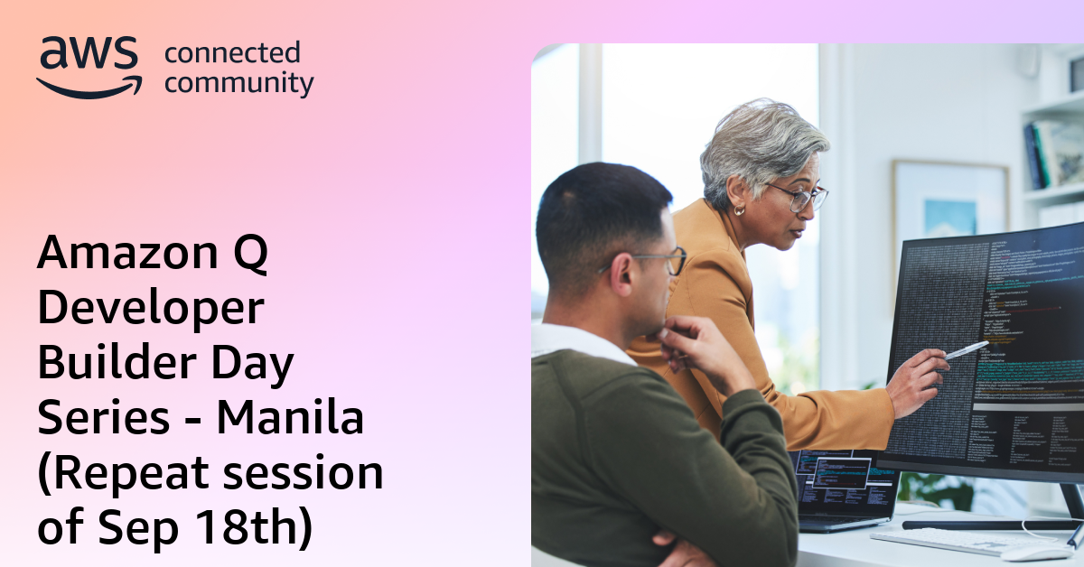 Amazon Q Developer Builder Day Series - Manila (Repeat session of Sep 18th)