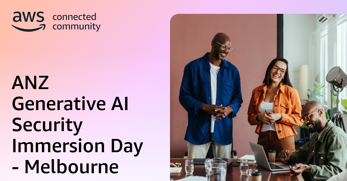 ANZ Generative AI Security Immersion Day - Melbourne