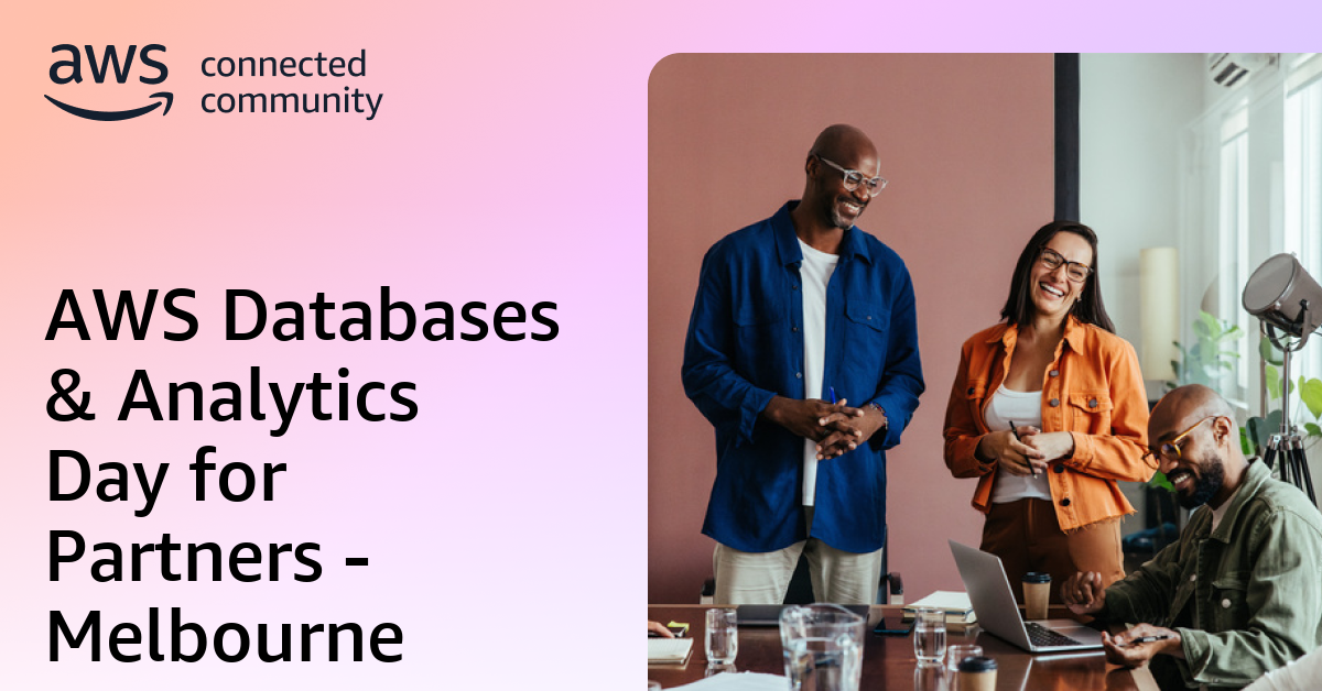 AWS Databases & Analytics Day for Partners - Melbourne