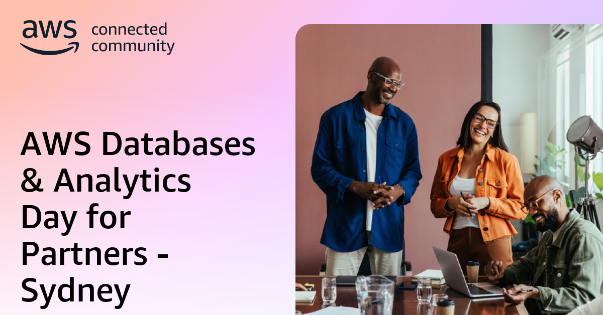 AWS Databases & Analytics Day for Partners - Sydney