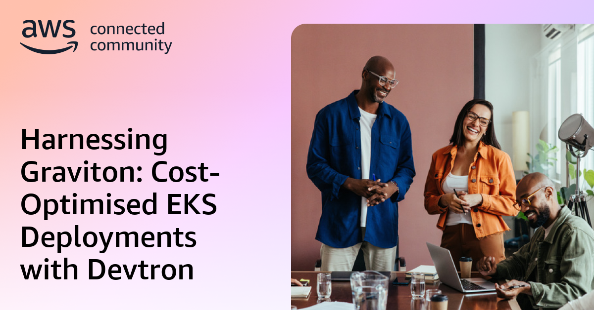 Harnessing Graviton: Cost-Optimised EKS Deployments with Devtron