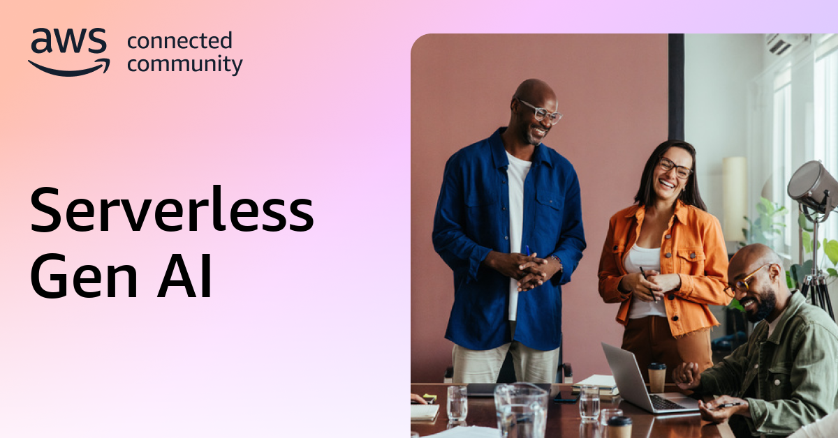 Serverless Gen AI