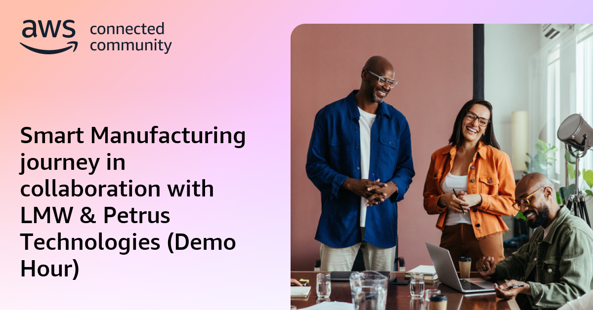 Smart Manufacturing journey in collaboration with LMW & Petrus ...