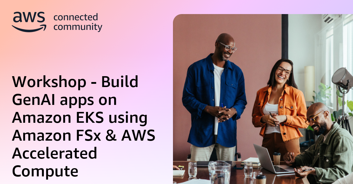 Workshop - Build GenAI apps on Amazon EKS using Amazon FSx & AWS Accelerated Compute