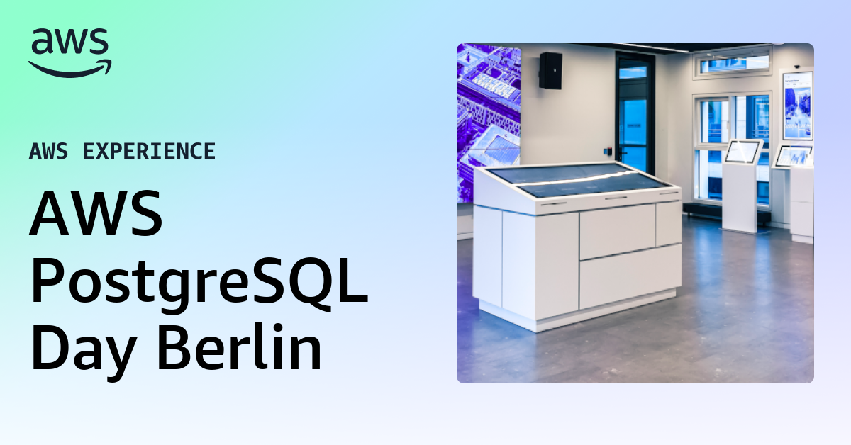 AWS PostgreSQL Day Berlin
