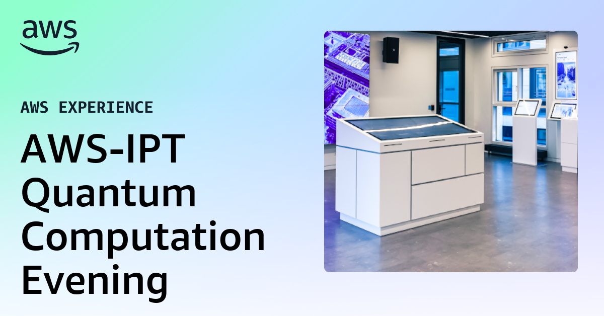 AWS-IPT Quantum Computation Evening