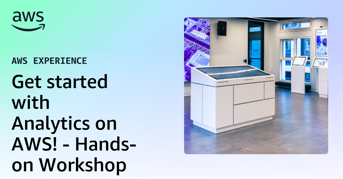 Get started with Analytics on AWS! - Hands-on Workshop