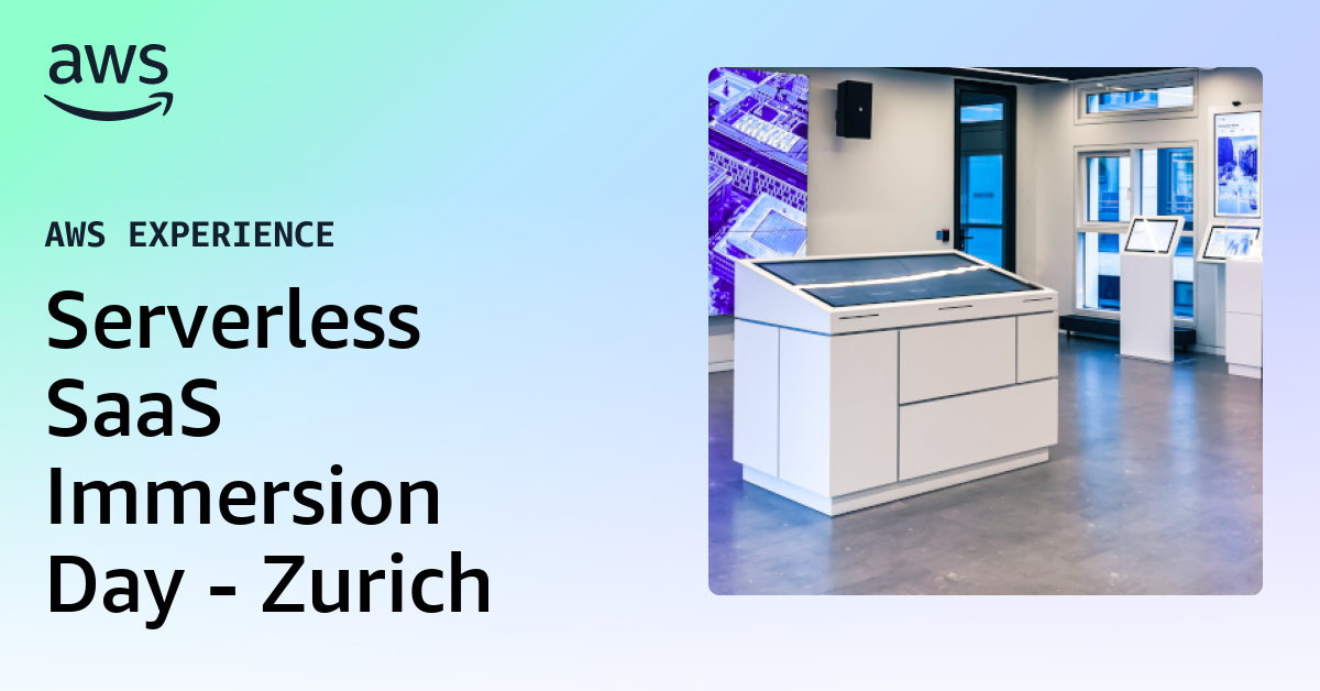 Serverless SaaS Immersion Day - Zurich