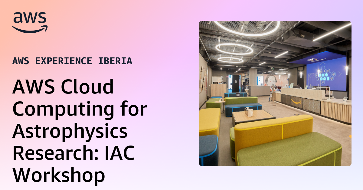 AWS Cloud Computing for Astrophysics Research: IAC Workshop