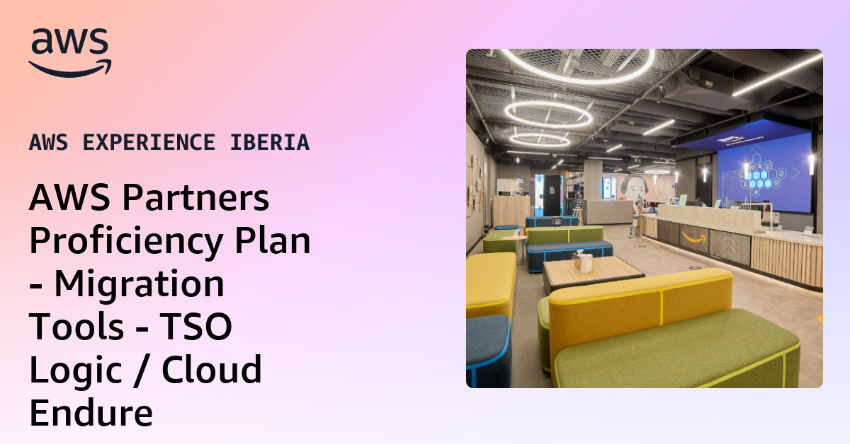 AWS Partners Proficiency Plan - Migration Tools - TSO Logic / Cloud Endure