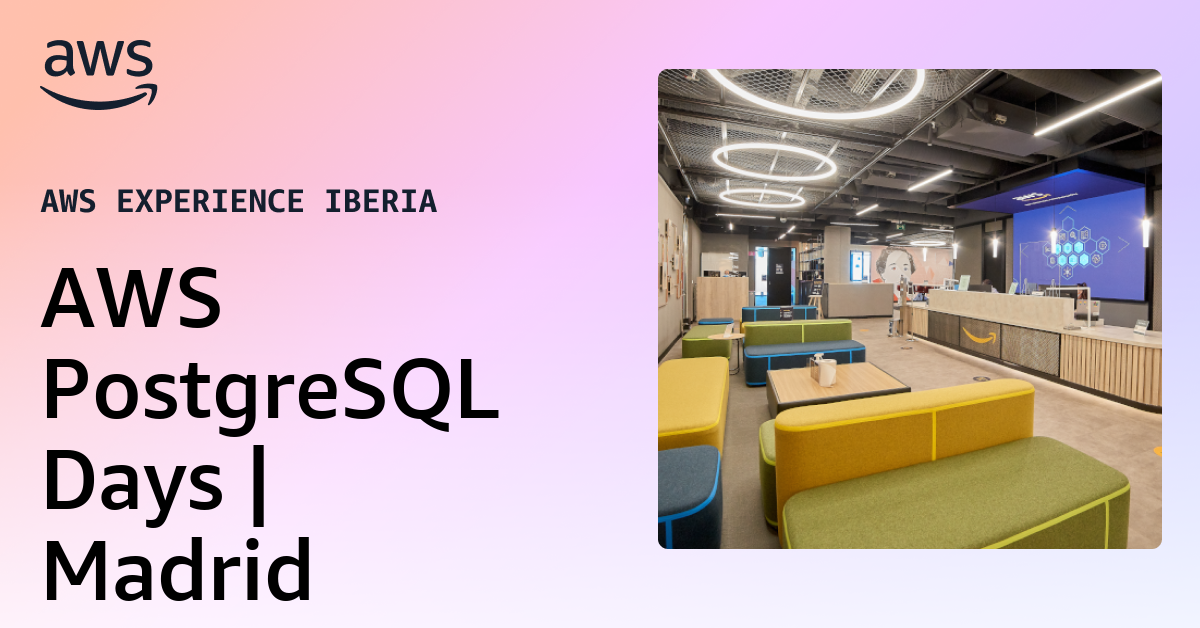 AWS PostgreSQL Days | Madrid
